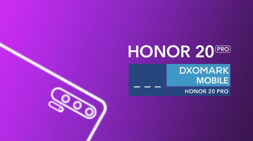 Honor 20 Pro已正式确认参加DxOMark的相机评测