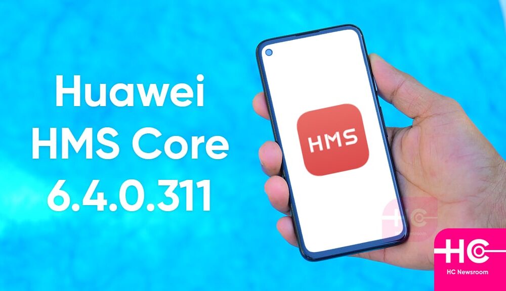 华为HMS Core更新至6.4.0.311应用版本，查看新增内容