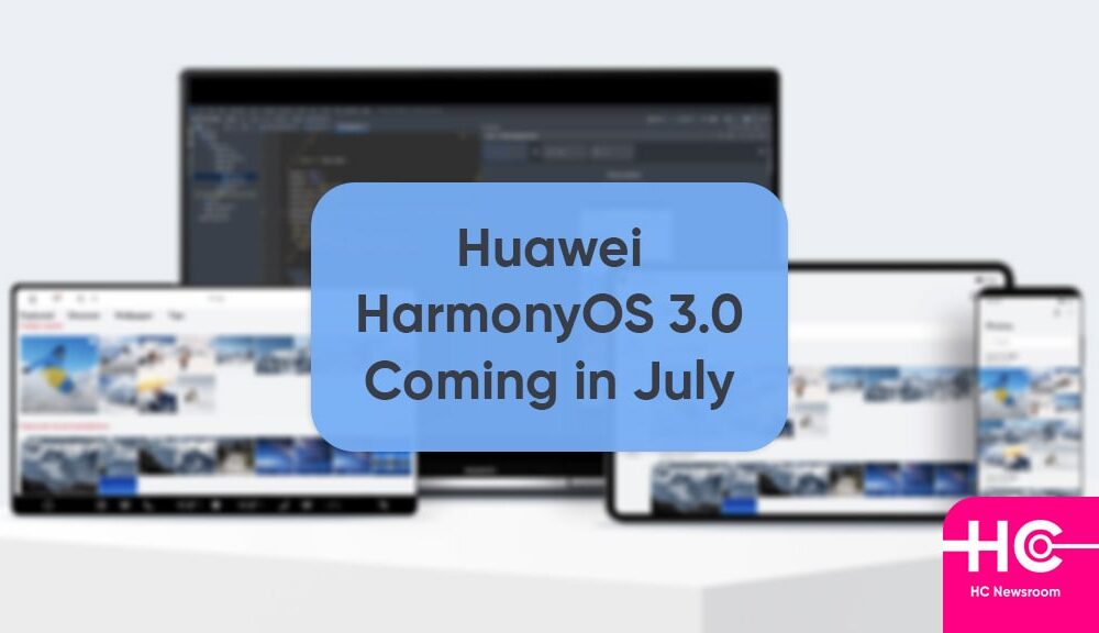 华为 HarmonyOS 3.0 将于 7 月发布