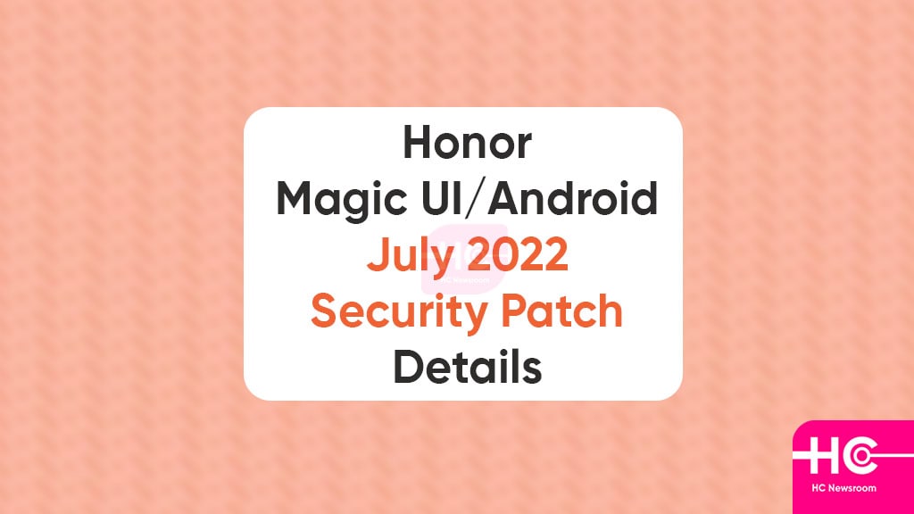 Honor Magic UI/Android 2022 年 7 月安全更新详情 - 飞鸟矩阵