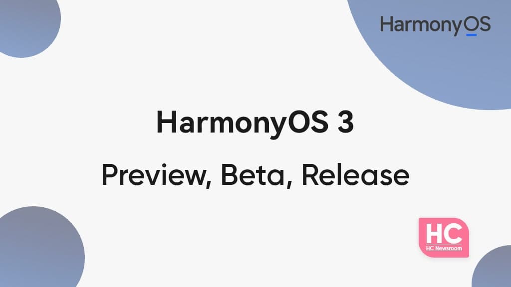 HarmonyOS 3.0 路線圖：預覽、Beta、發售日期